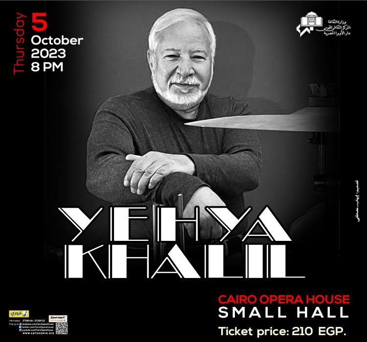 Opera Egypt Yehia Khalil Concert Opera Egypt Yehia Khalil Concert